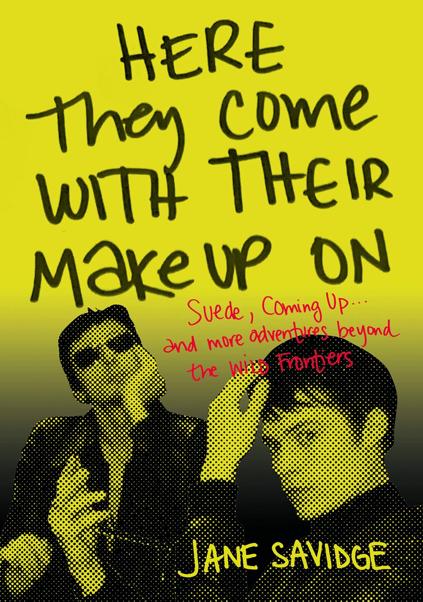Here They Come With Their Make-Up On: Suede, Coming Up . . . And More ...